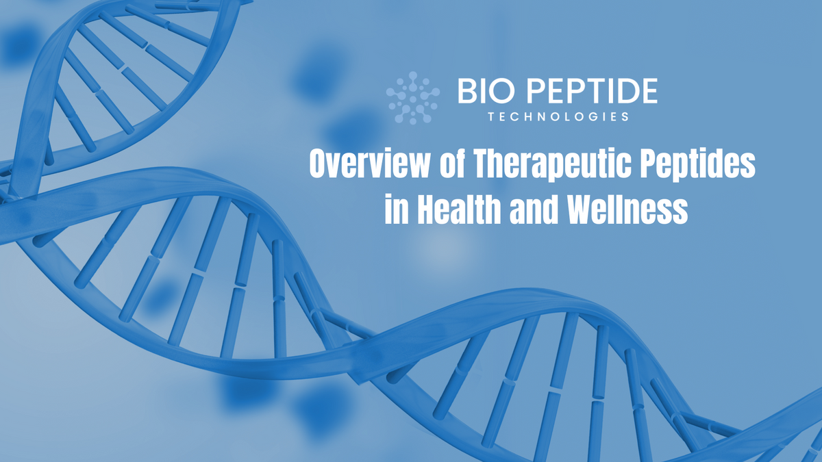 Overview of Therapeutic Peptides in Health and Wellness — Biopeptitech