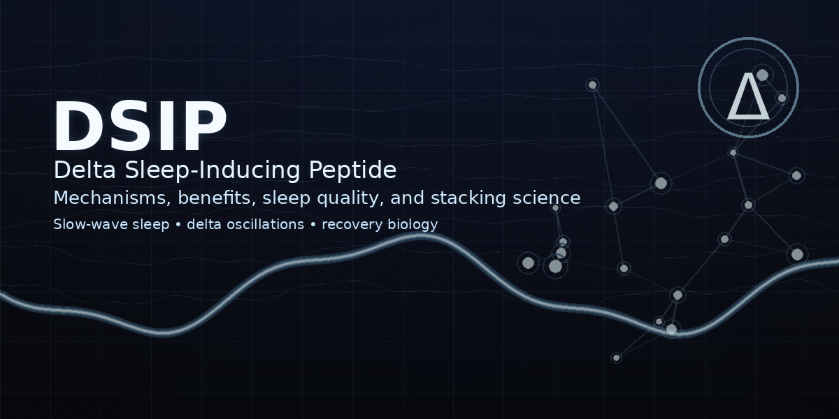 DSIP Explained: Delta Sleep, Benefits, Mechanisms & Stacking — Biopeptitech